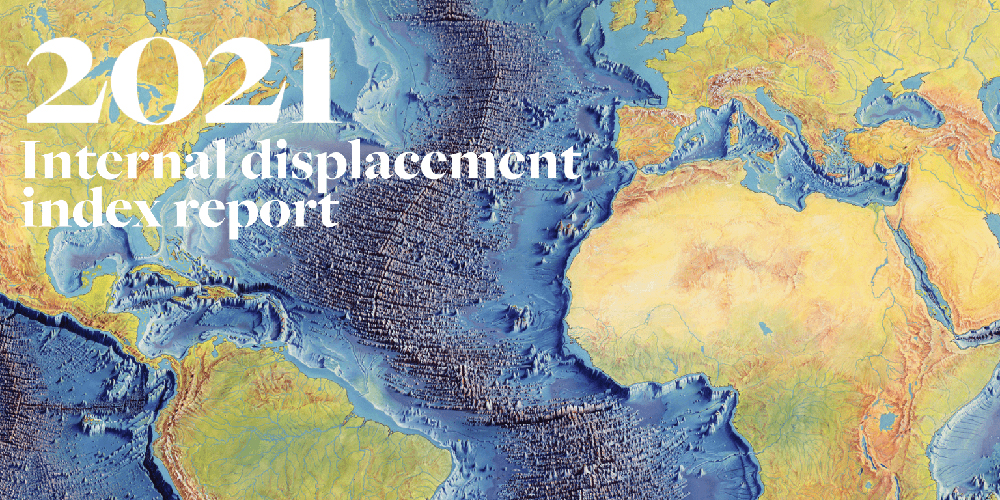 Internal Displacement Index (IDI) 2021 Report | IDMC - Internal Displacement Monitoring Centre